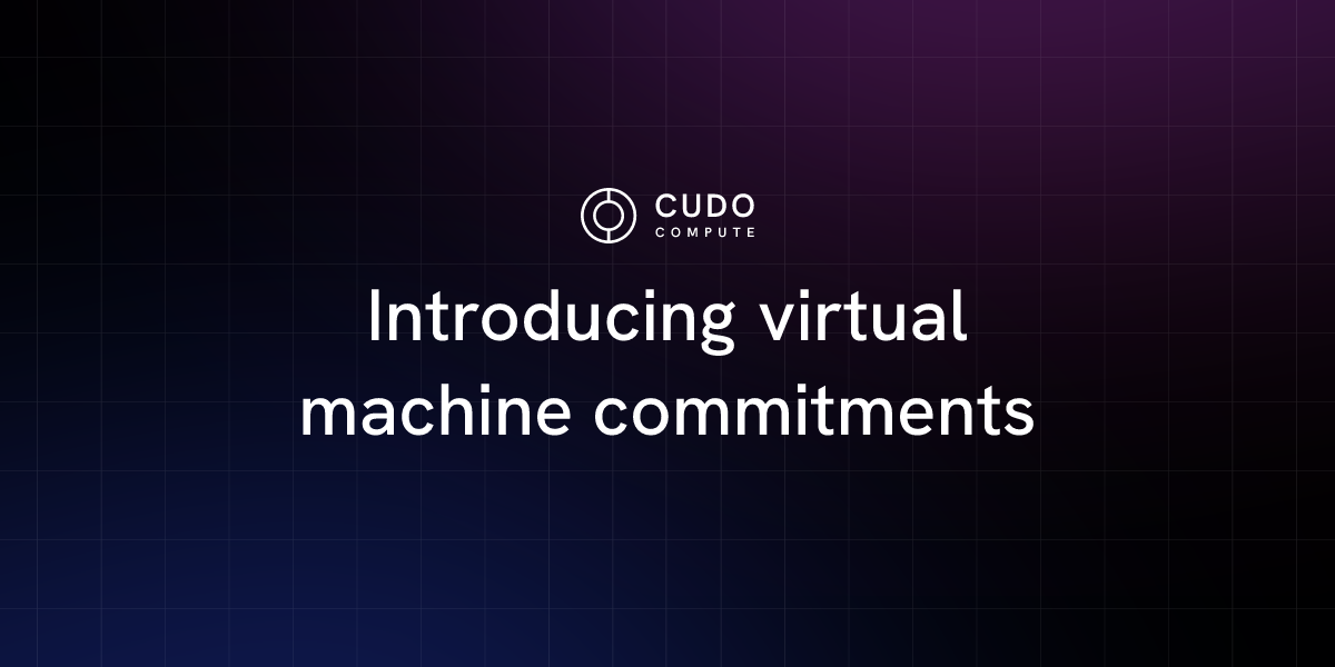 Introducing virtual machine commitments