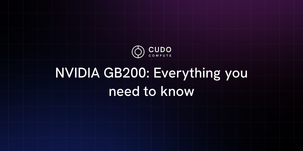 Introducing the NVIDIA GB200 GPU