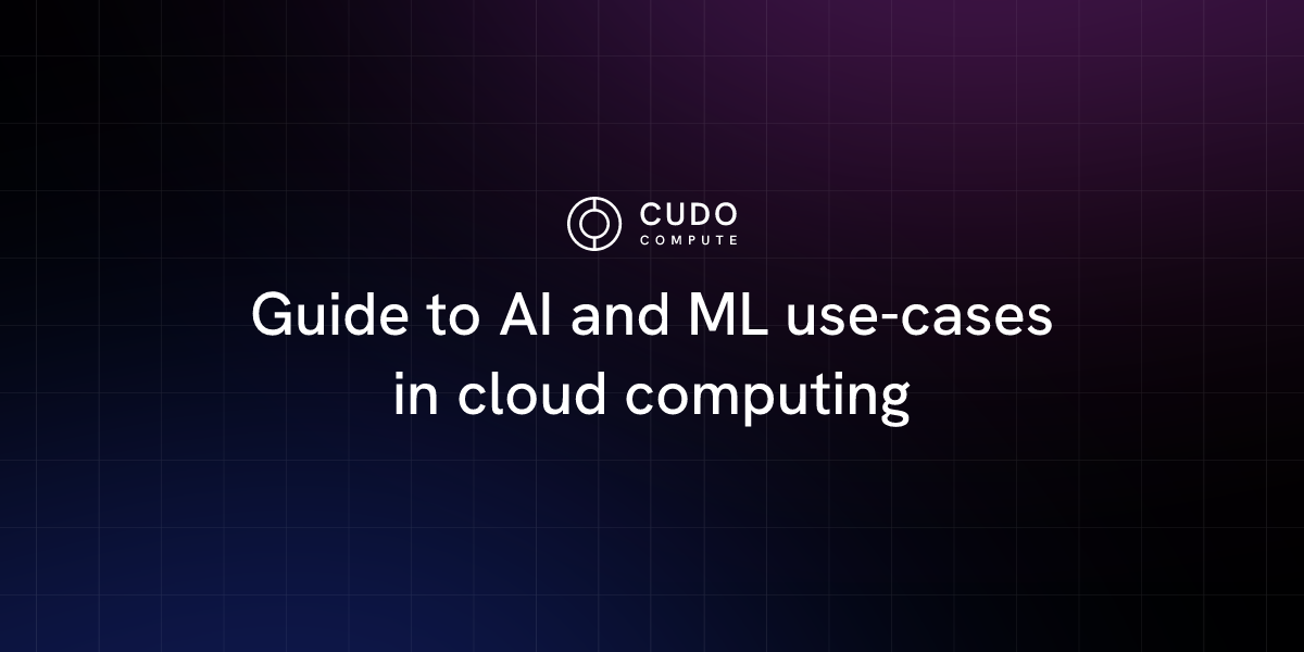 Guide to AI and ML use-cases in cloud computing