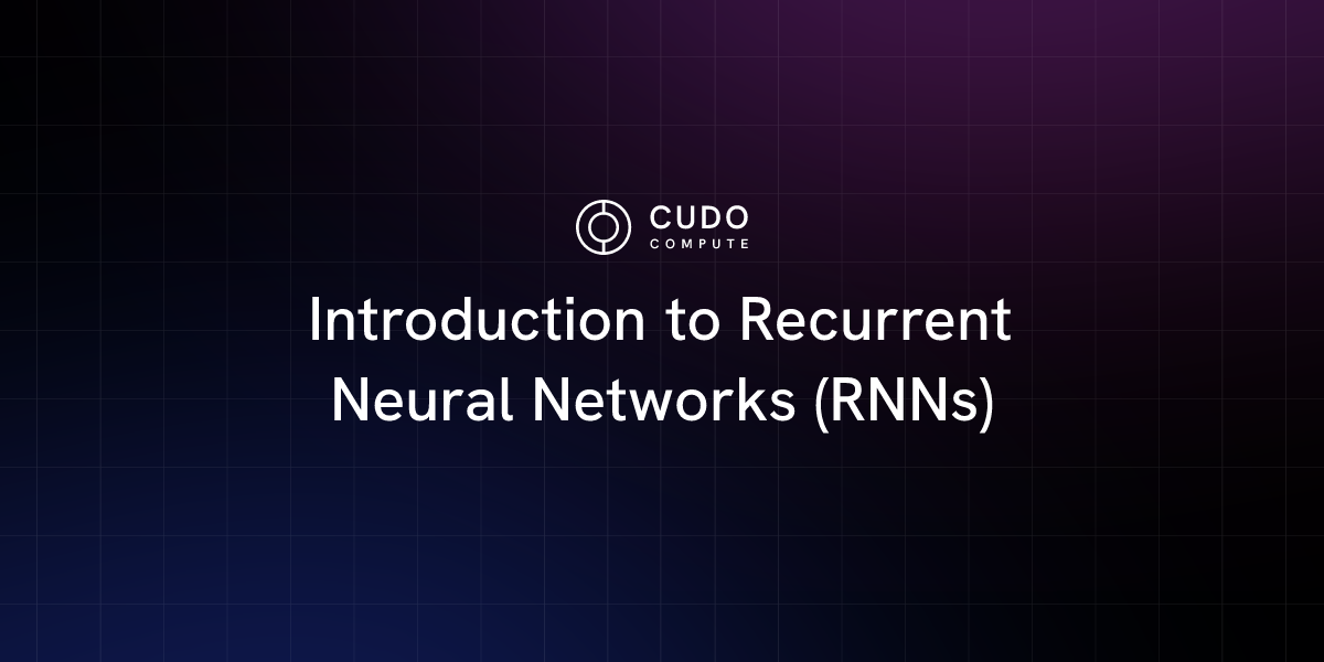 Introduction to Recurrent Neural Networks (RNNs)